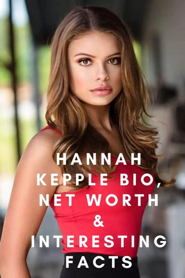 Who is Hannah Kepple? Bio, Hannah Kepple Age, Net Worth & Interesting Facts