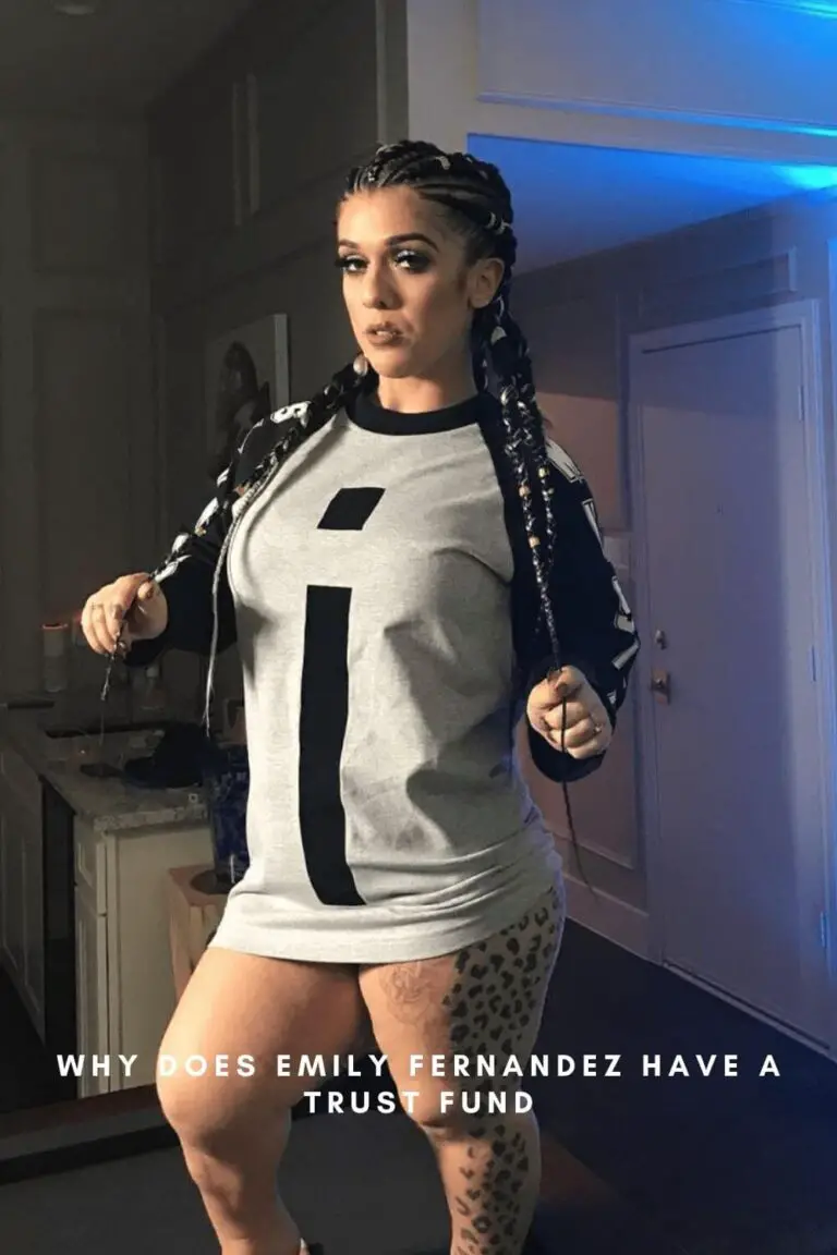 Why Does Emily Fernandez Have a Trust Fund?