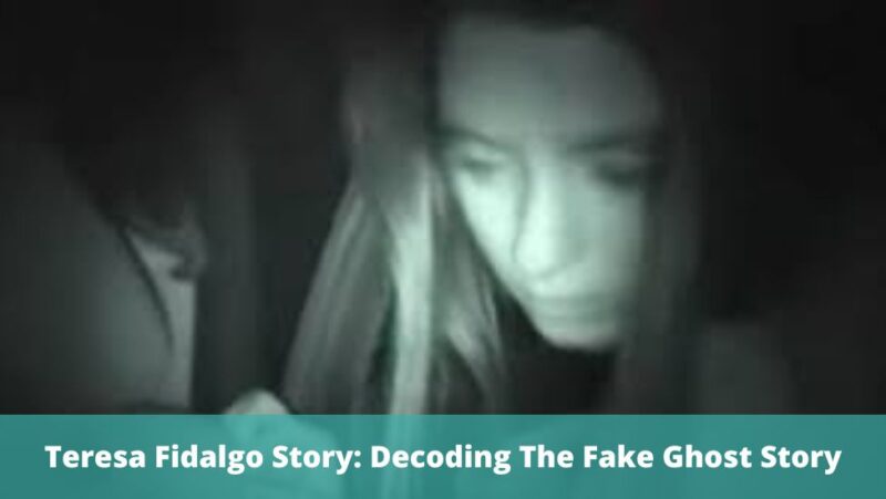 Teresa Fidalgo Story: Decoding The Fake Ghost Story